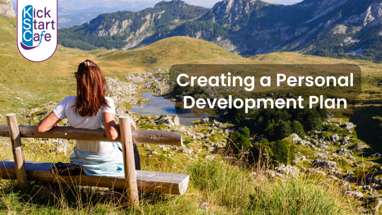 Creating a Personal Development Plan (Part 1) – KickStartCafe
