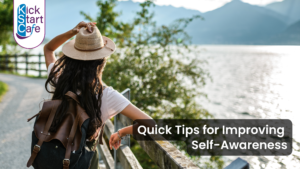 Quick Tips for Improving Self-Awareness – KickStartCafe